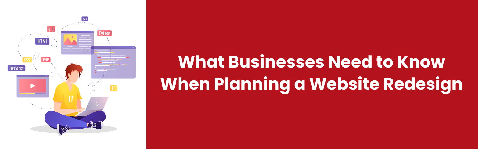 Redesigning Your Website? Here's What Businesses Must Know